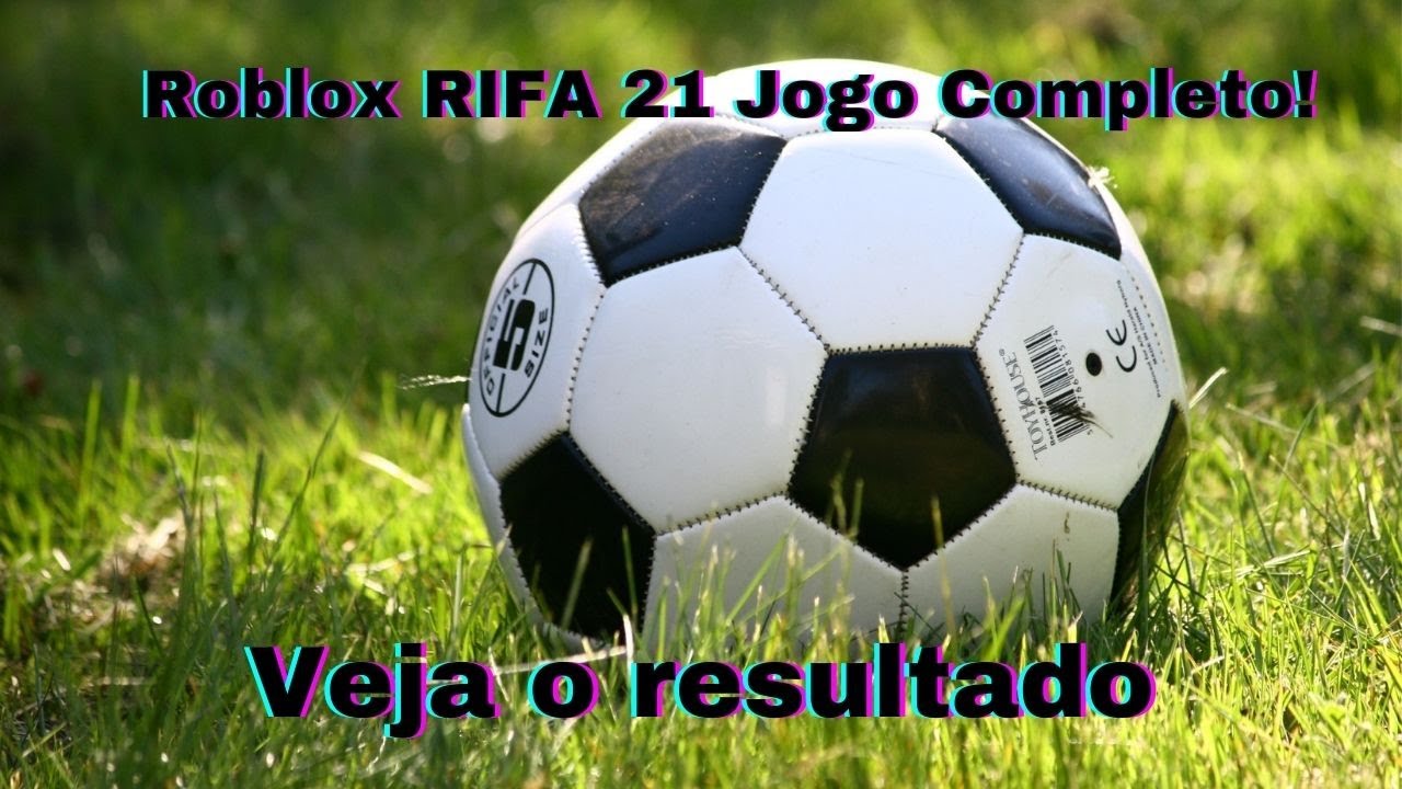 Roblox RIFA 21 Jogo Completo! (Veja o resultado) - YouTube