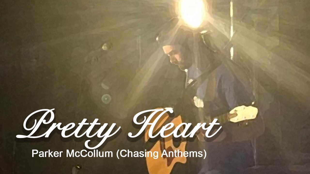 Pretty Heart by Parker McCollum (Chasing Anthems) - YouTube