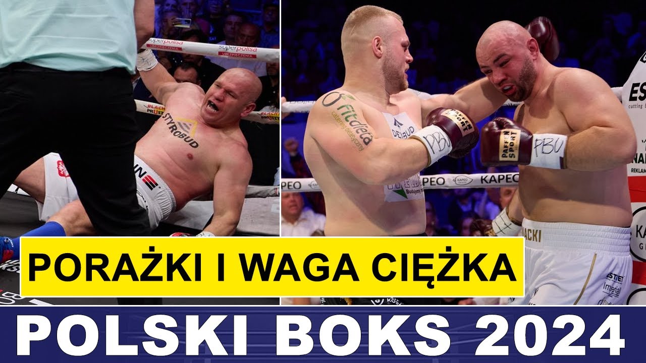 POLSKI BOKS 2024: PORAŻKI I WAGA CIĘŻKA - YouTube