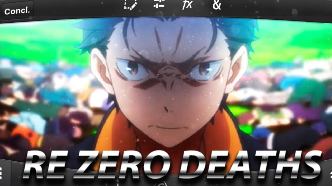 RE ZERO AMV EDIT - SUBARU DEATHS 🌌 - YouTube