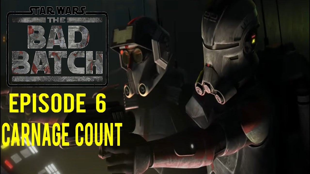 Star Wars Bad Batch Episode 6 Carnage Count - YouTube