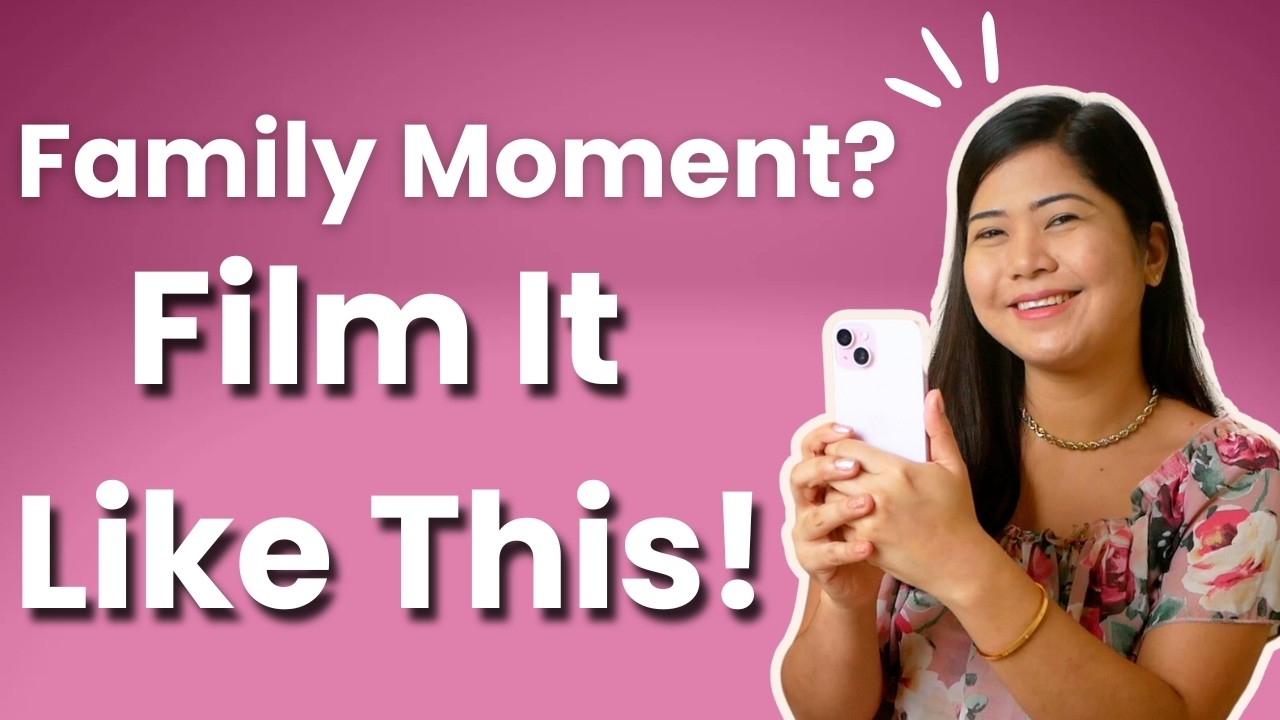 Capture Family Videos on iPhone: Simple Videography Tips You’ll ...