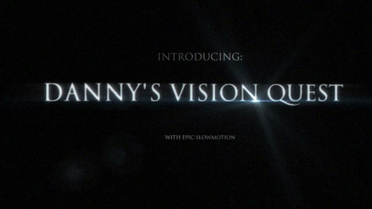 Danny's Vision Quest - YouTube