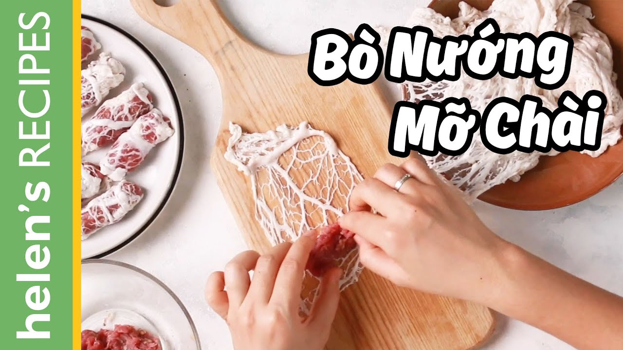 Grill Beef With Caul Fat - Bò Nướng Mỡ Chài | Helen's Recipes - YouTube