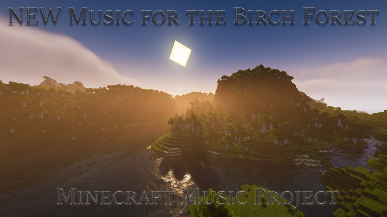 New Music for the Birch Forest Biome (Minecraft Music Project) - YouTube