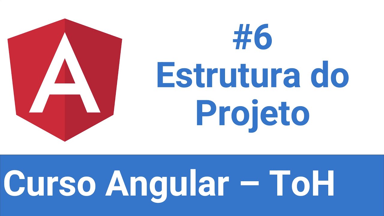 Curso Angular V13 6 Estrutura Do Projeto Youtube