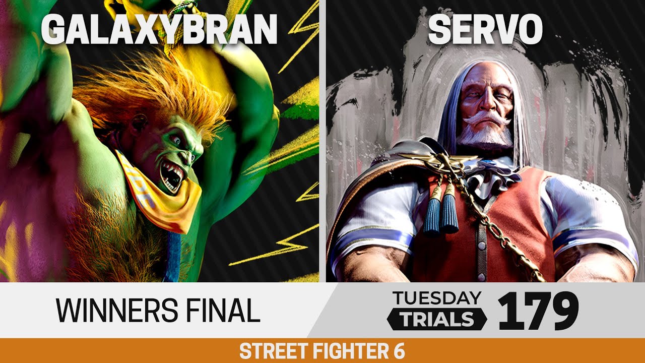 Tuesday Trials 179 SF6 Winners Final - GalaxyBrAn (Blanka) vs Servo (JP ...