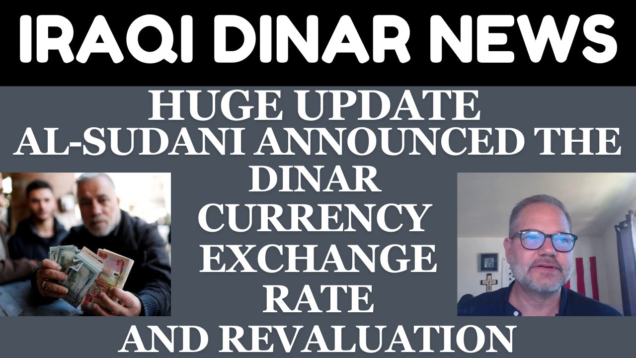"AL-SUDANI ANNOUNCED THE DINAR CURRENCY EXCHANGE RATE AND REVALUATION ...