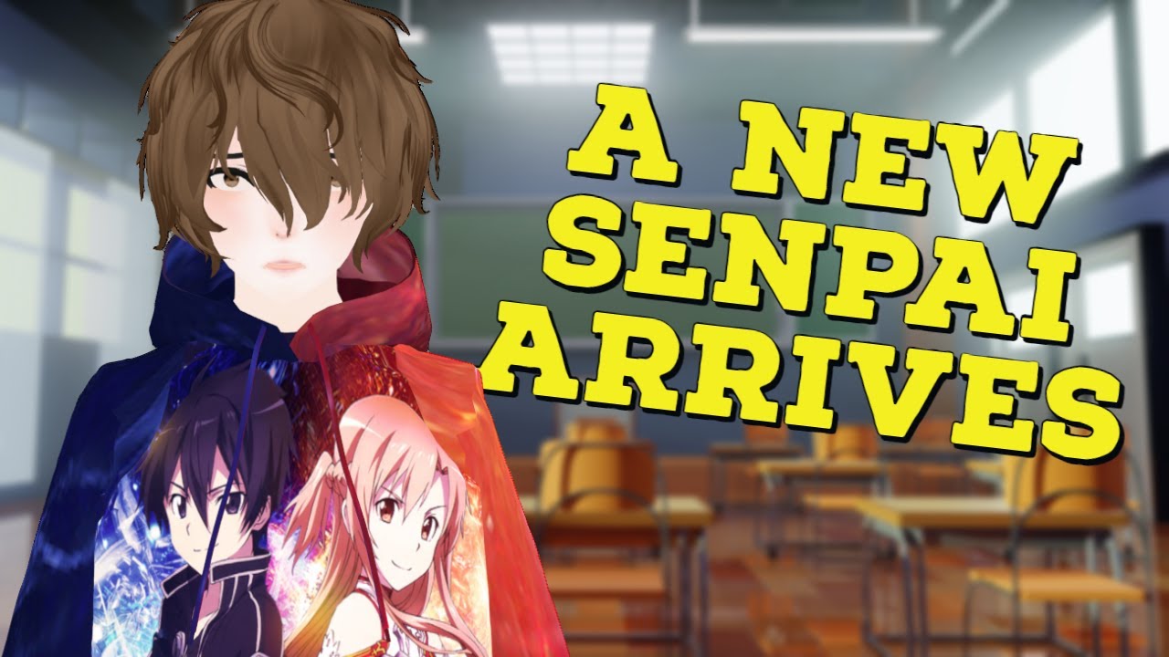A New Senpai Has Arrived - YouTube