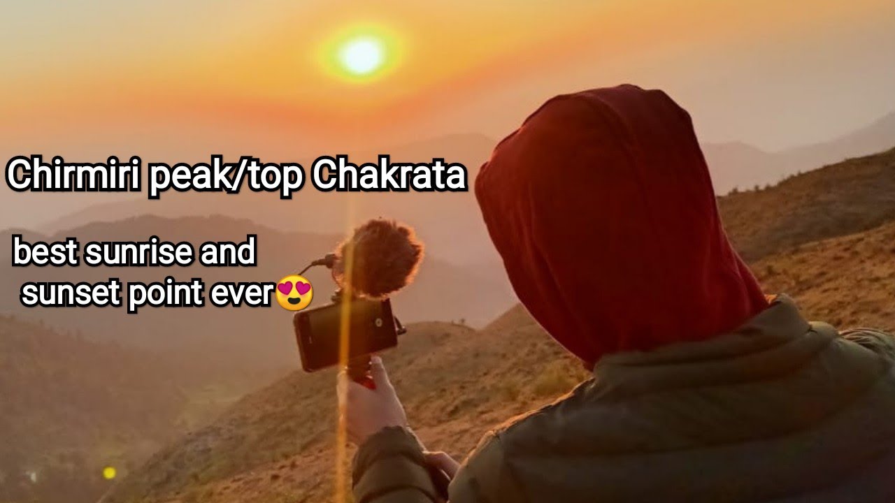 Chirmiri peak/top Chakrata || sunrise and sunset point🌄 || uttrakhand 🏔 ...