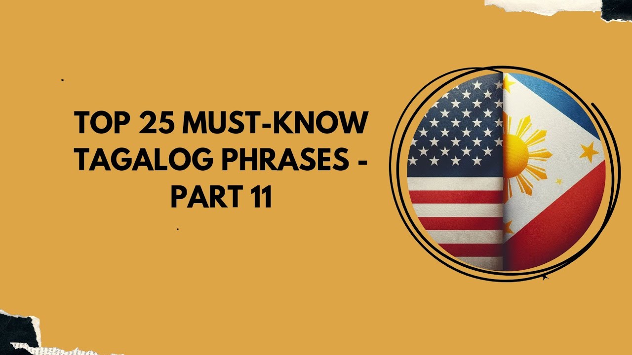 PART 11: 25 MUST-KNOW Tagalog Phrases | Learn Tagalog with Mae (ENGLISH ...