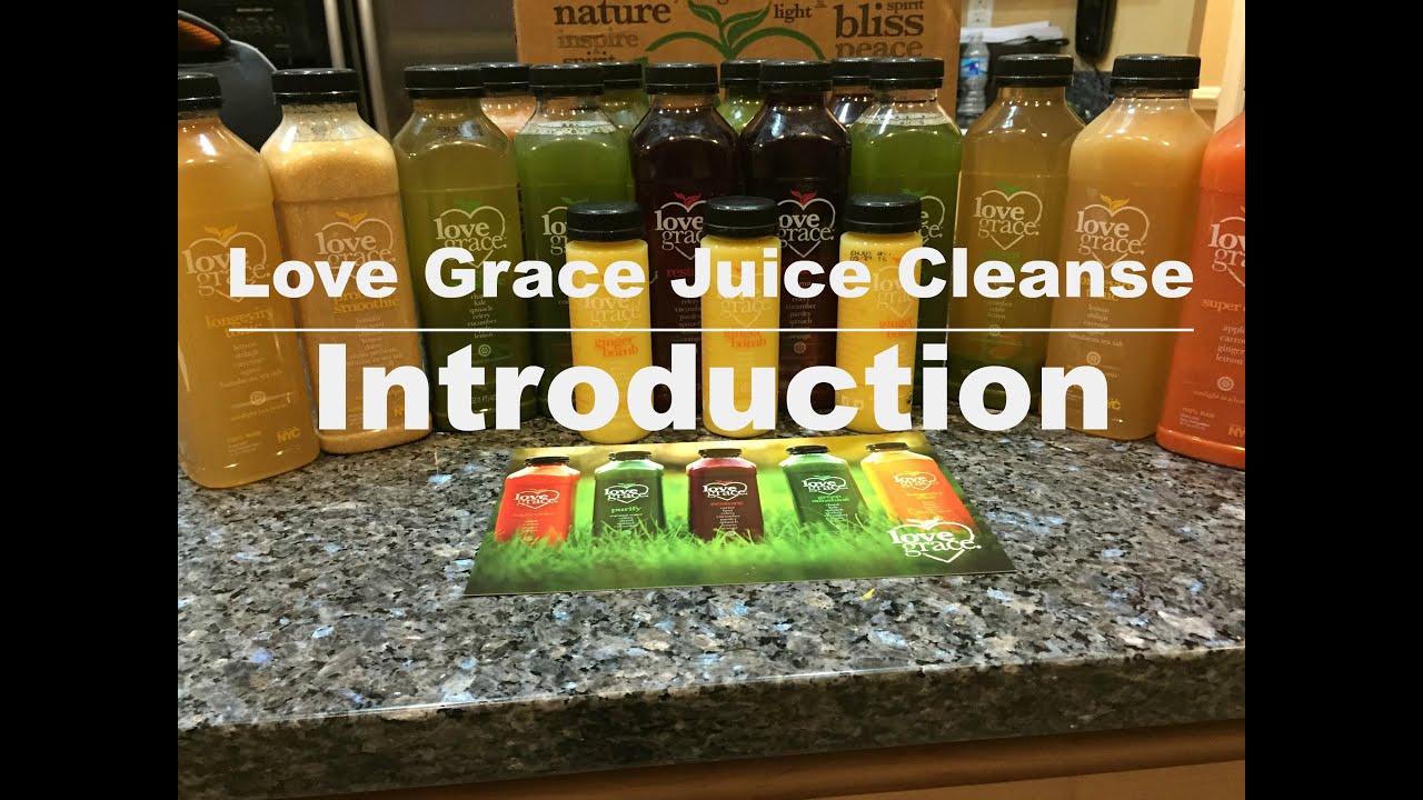 Love Grace Juice Cleanse | Introduction - YouTube