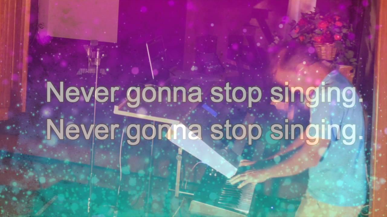 "Never Gonna Stop Singing" [lyrics video]; (7-12-16). - YouTube