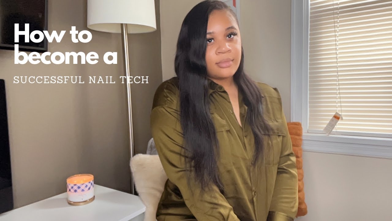 How to become a successful Nail Technician | Tips to Grow in the Nail ...