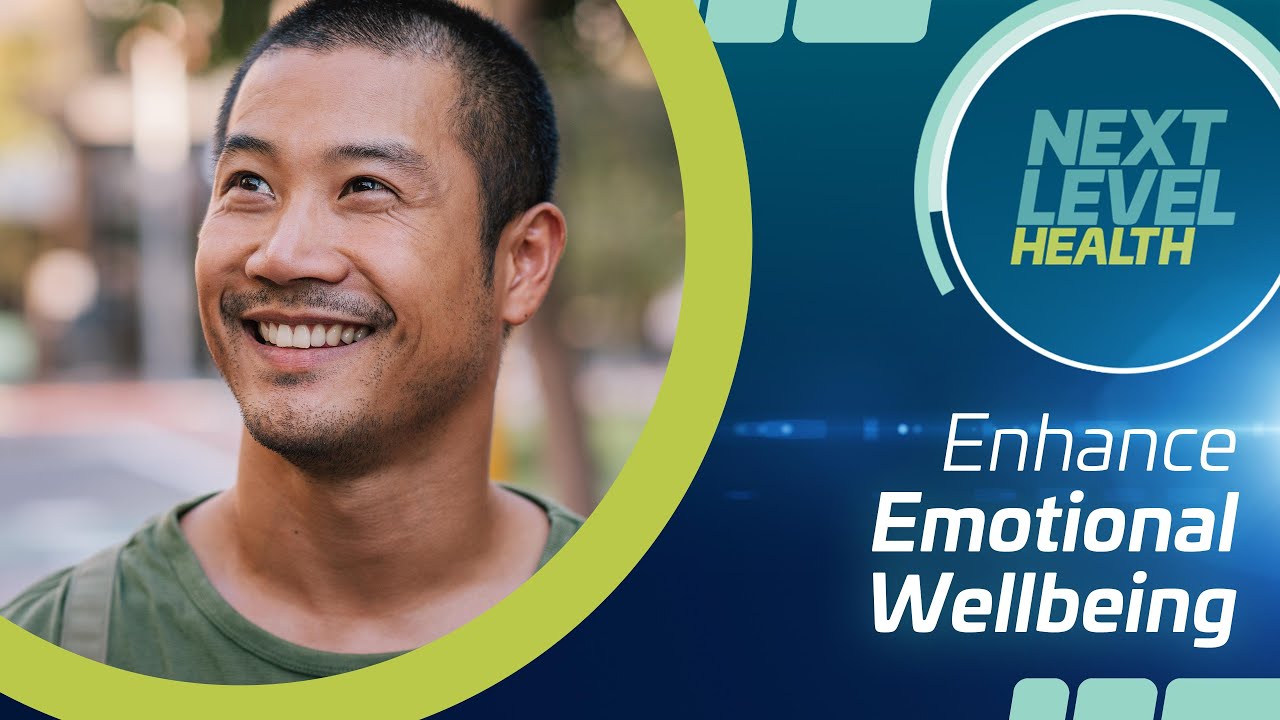 Next Level Health - Enhance Emotional Wellbeing - YouTube