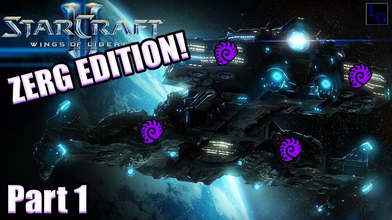 LINGS of Liberty! | SC2 Wings of Liberty Zerg Edition - Part 1 ...