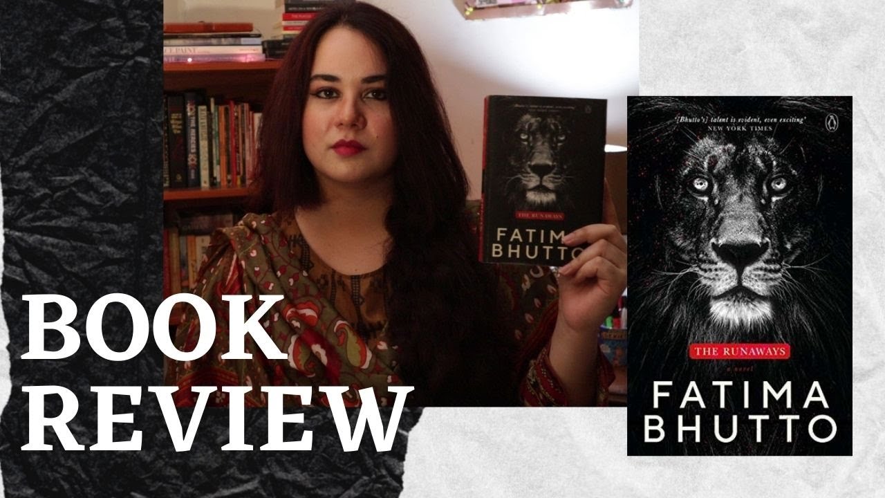 The Runaways A Novel By Fatima Bhutto | BOOK REVIEW | Pakistani ...