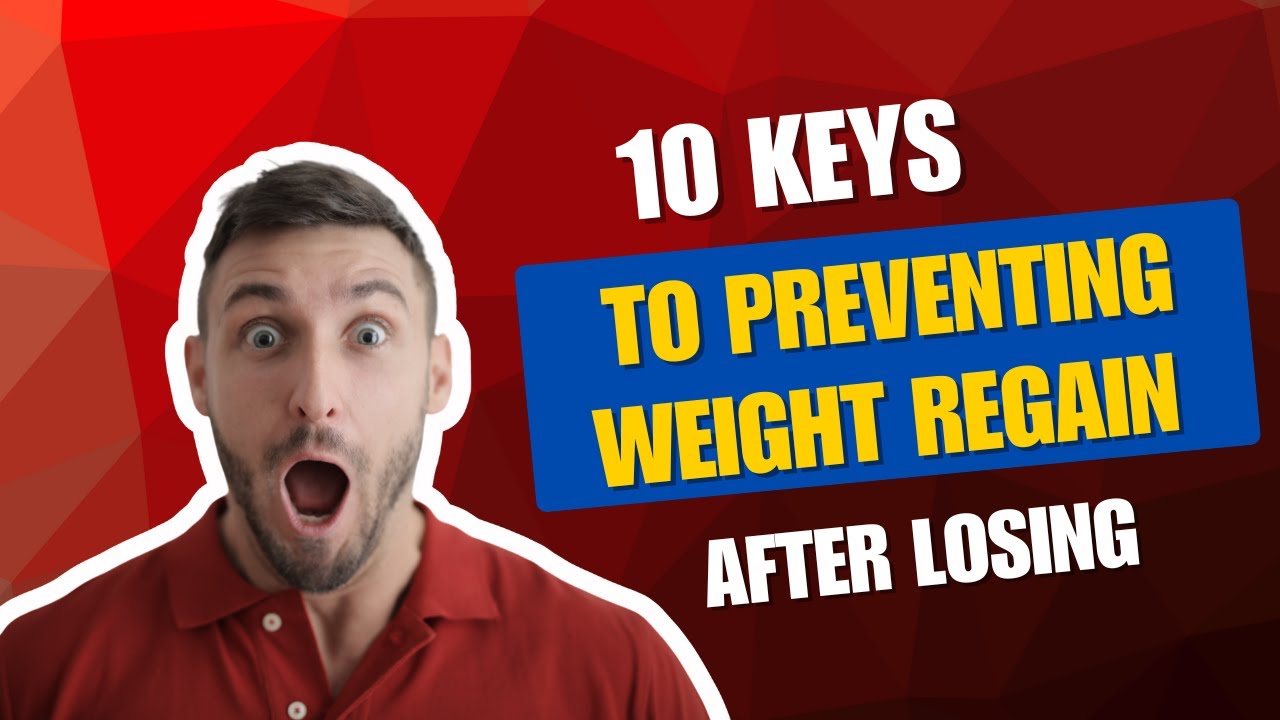 10 keys To preventing Weight Regain After Losing - YouTube