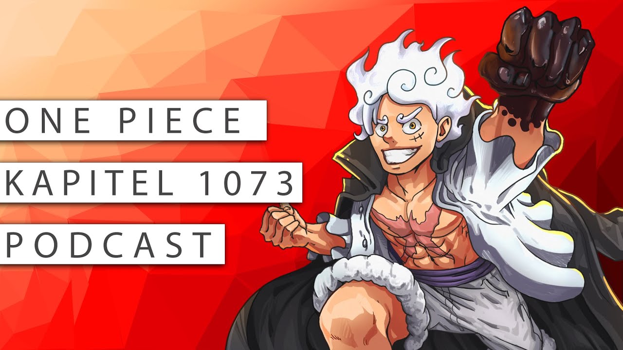 #289 One Piece Podcast - Kapitel 1073: Miss Buckingham Stussy - YouTube