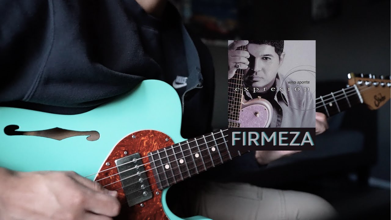 Firmeza | René Gonzalez & Wiso Aponte | Guitar Cover - YouTube