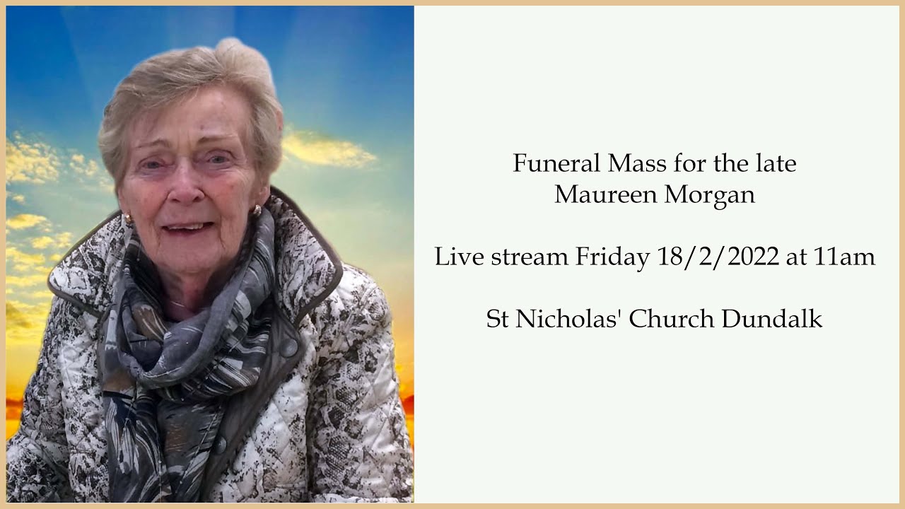 Funeral Mass of Maureen Morgan - YouTube