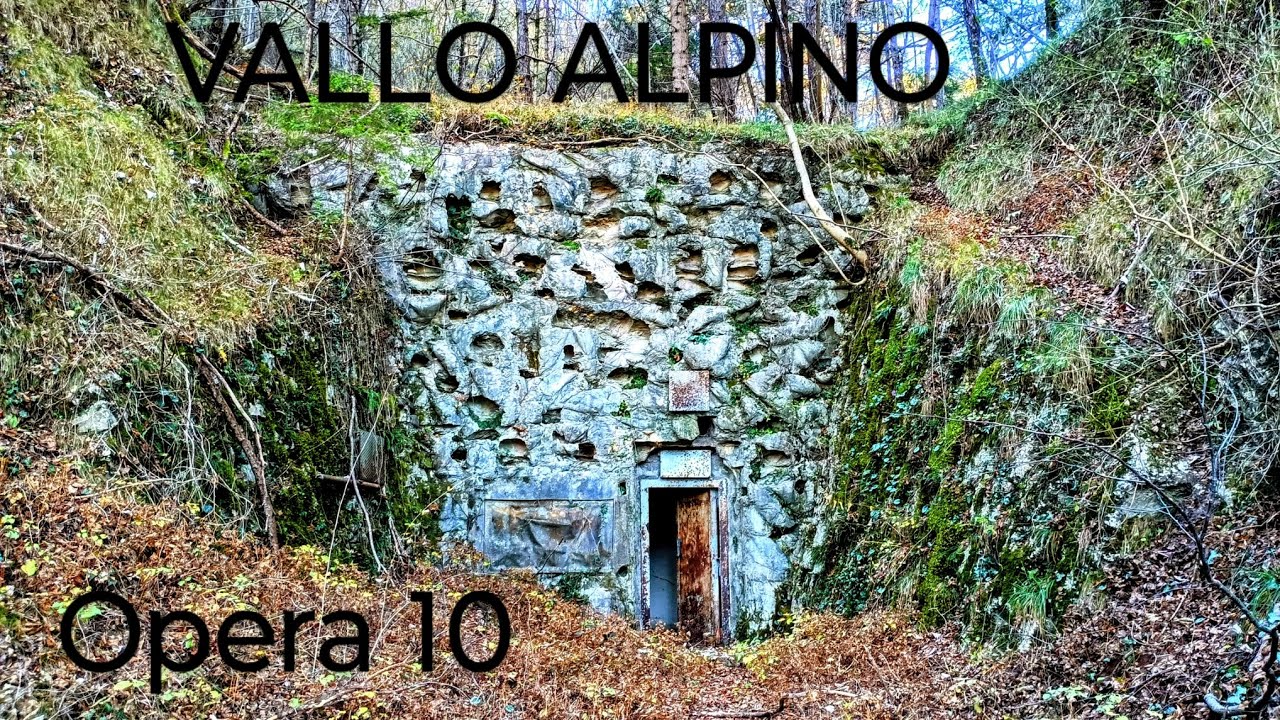 URBEX ITALIA | VALLO ALPINO DEL LITTORIO | BUNKER OPERA 10 SBARRAMENTO ...