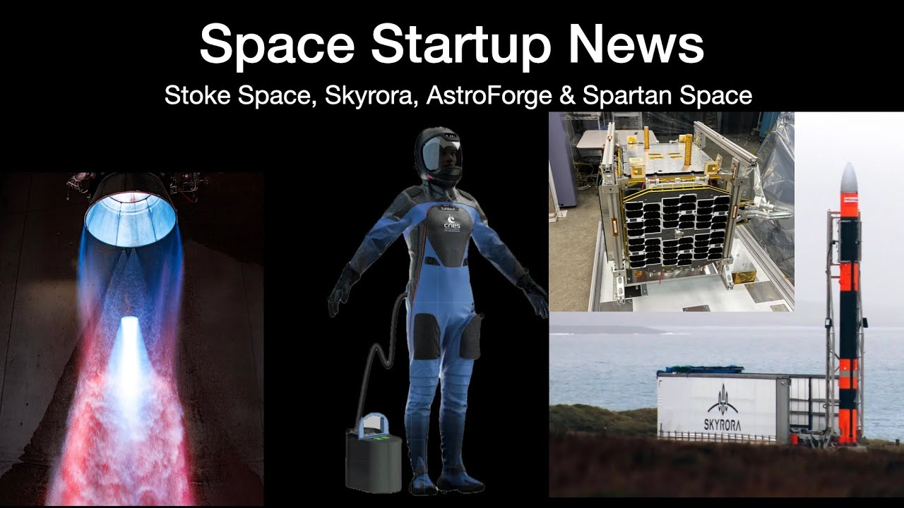Space News: Stoke Space Test Stand, Skyrora, AstroForge Updates ...