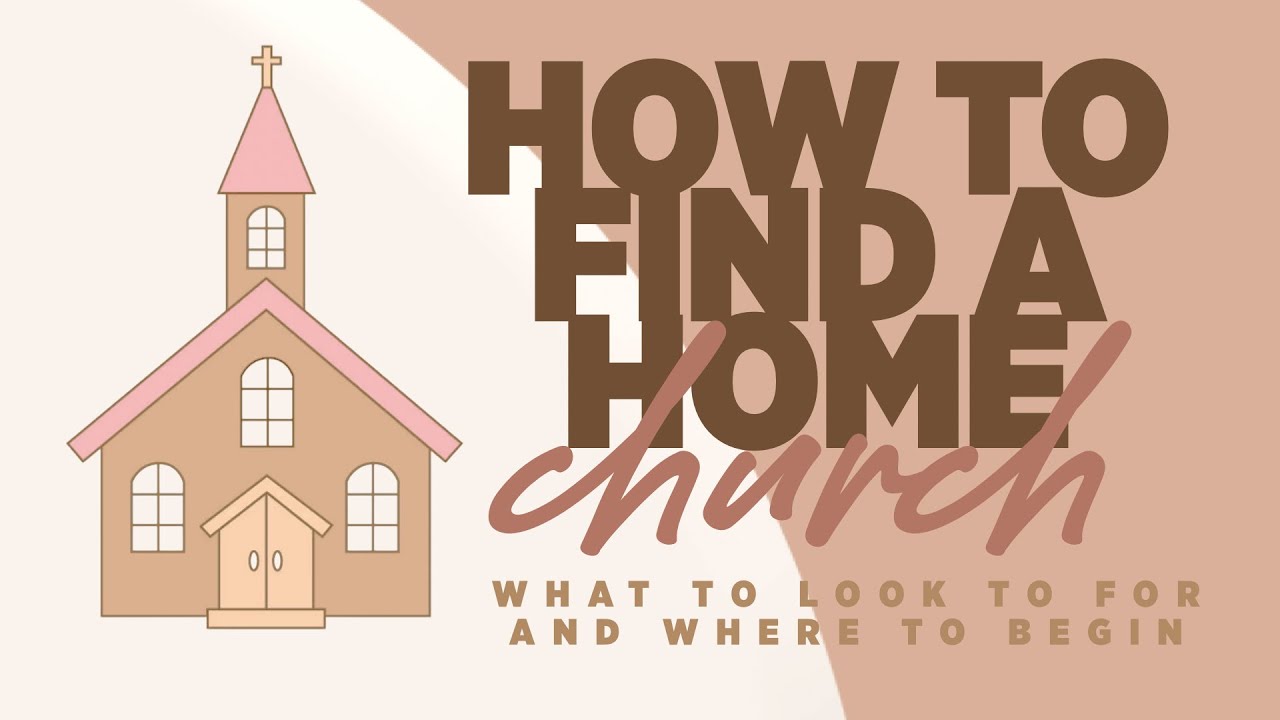 How to Find a Home Church - YouTube