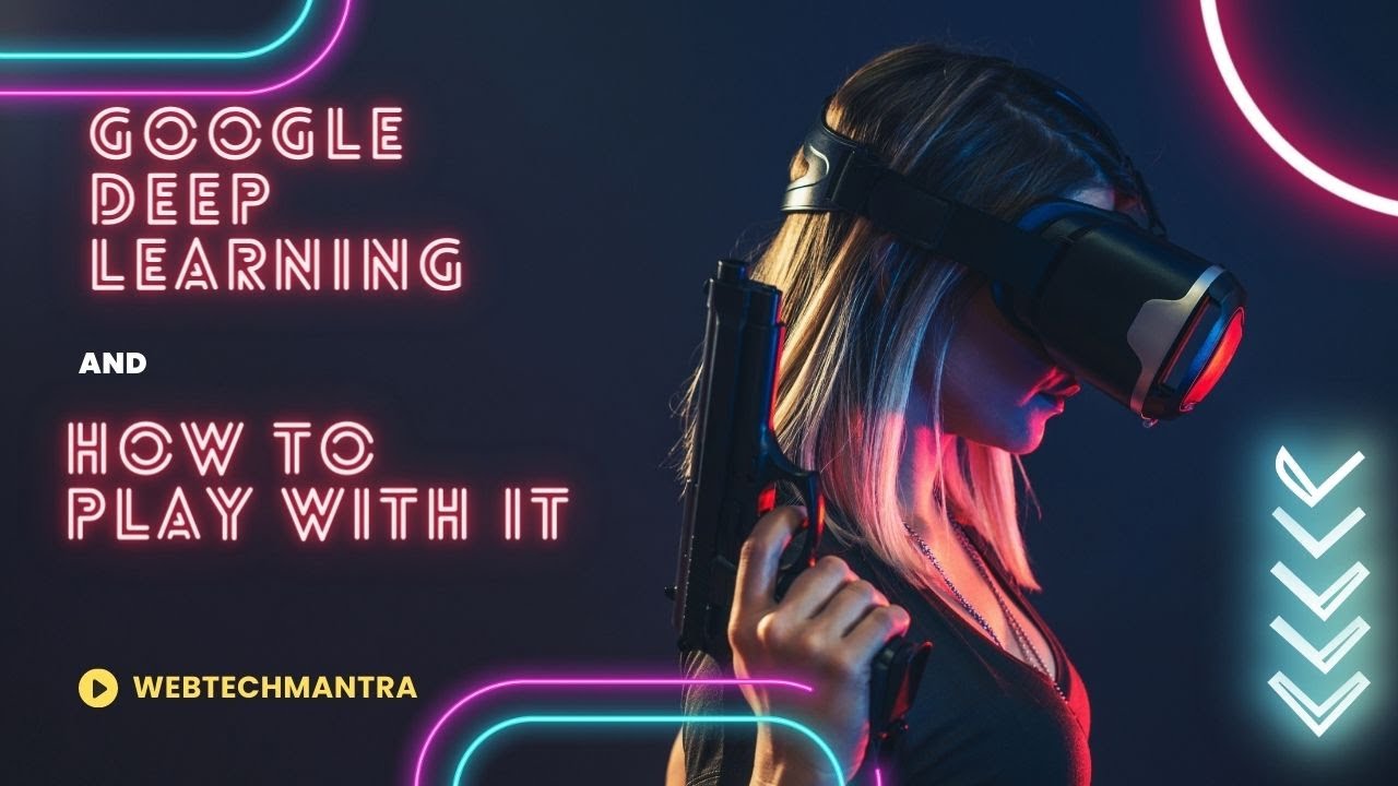 Google Deep Learning and How to Play With it | Web Tech Mantra - YouTube