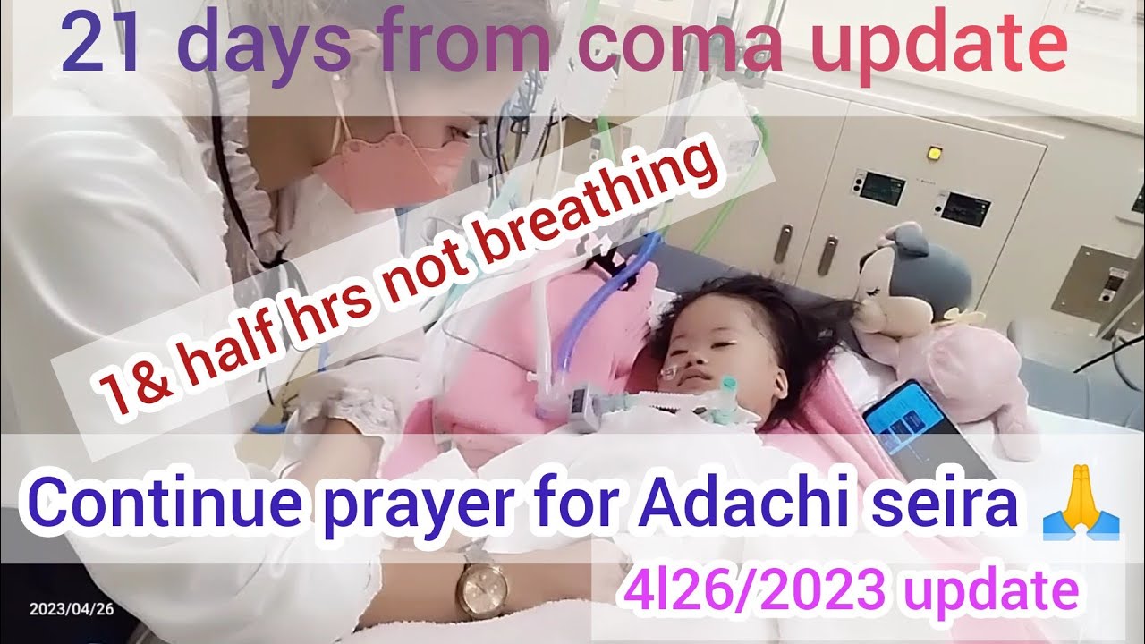 4/26/2023 _21 days from coma Adachi seira To GOD be the GLORY, thank ...