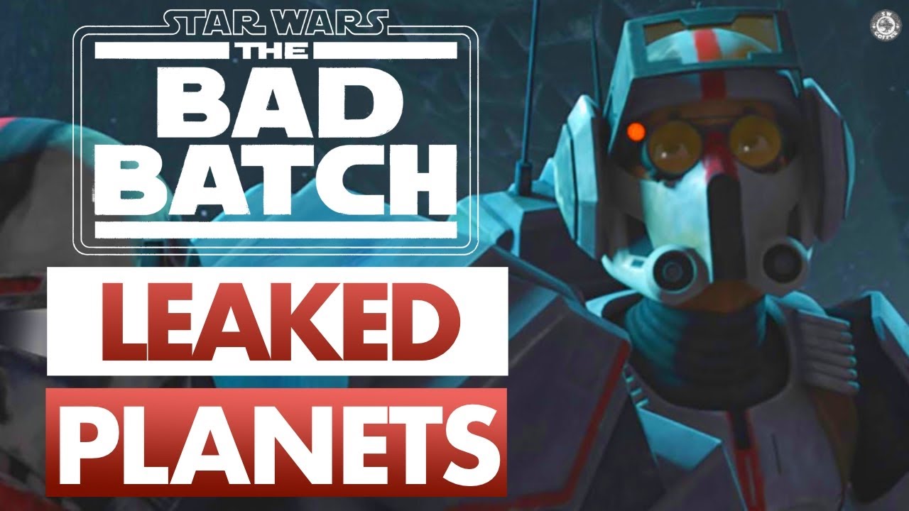 Star Wars The Bad Batch PLOT LEAKS! PLANETS REVEALED! - YouTube