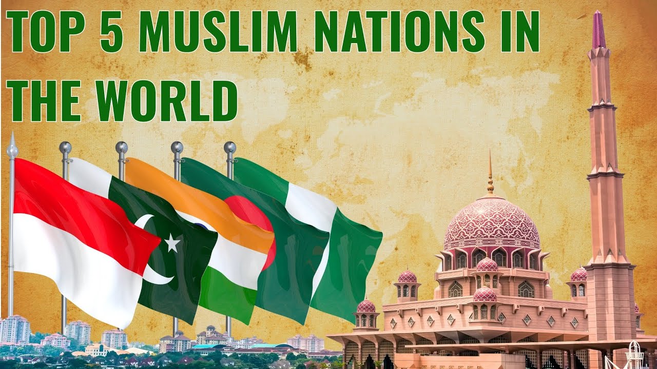 Top 5 Muslim Nations In The World | Top Muslim Countries | The Best ...
