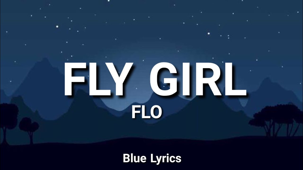 FLO & Missy Elliott - Fly Girl (Lyrics)@flo@missyellitt - YouTube