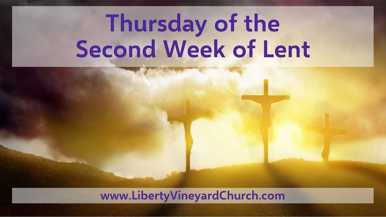 Multimedia Lent Devotional - Thursday of the Second Week of Lent ...