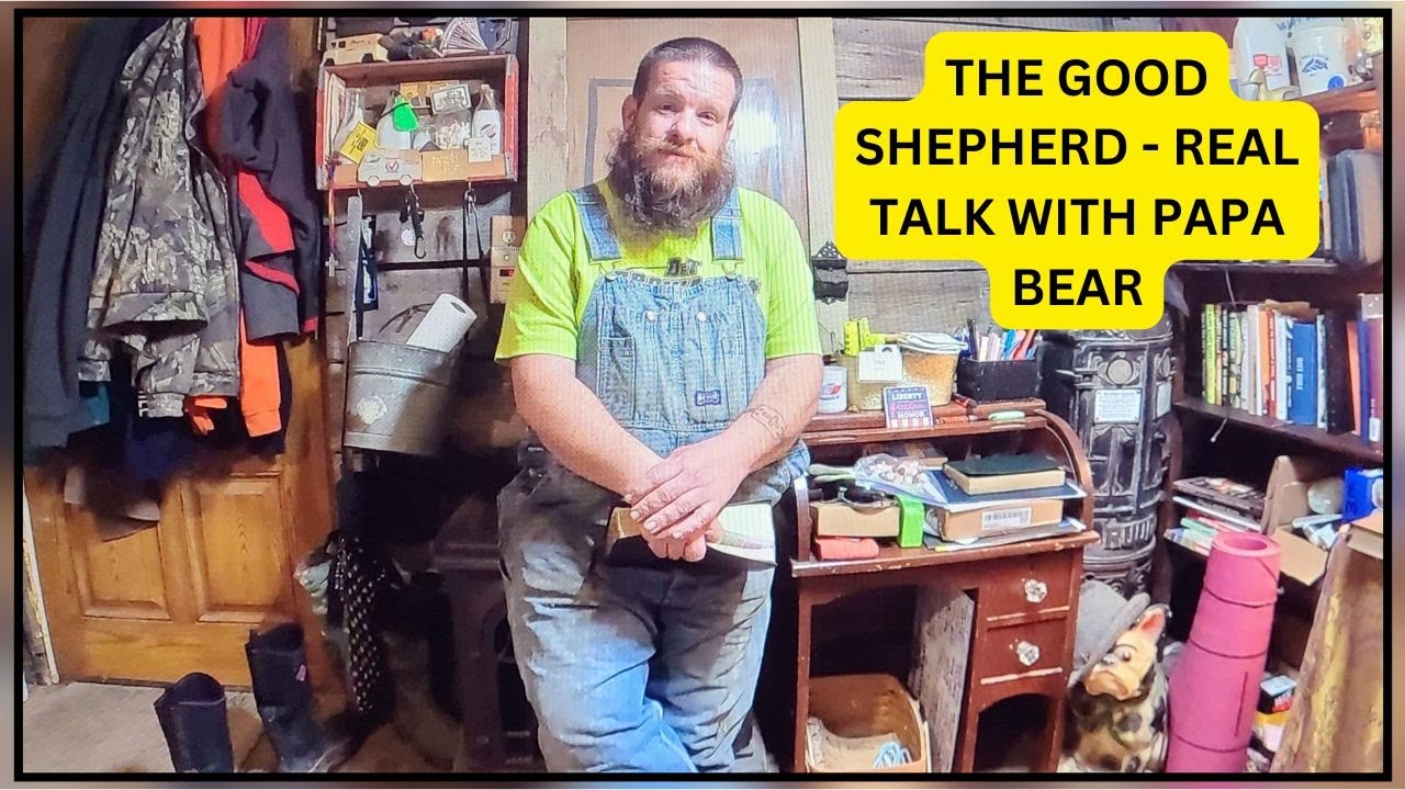 The Good Shepherd - Real Talk with Papa Bear - YouTube