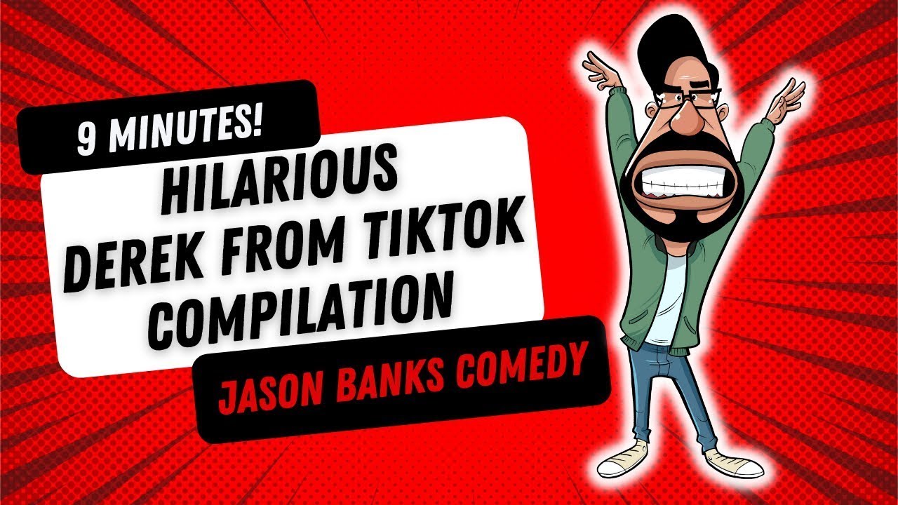 9 Minutes of the HILARIOUS Derek from TikTok | Jason Banks Comedy - YouTube