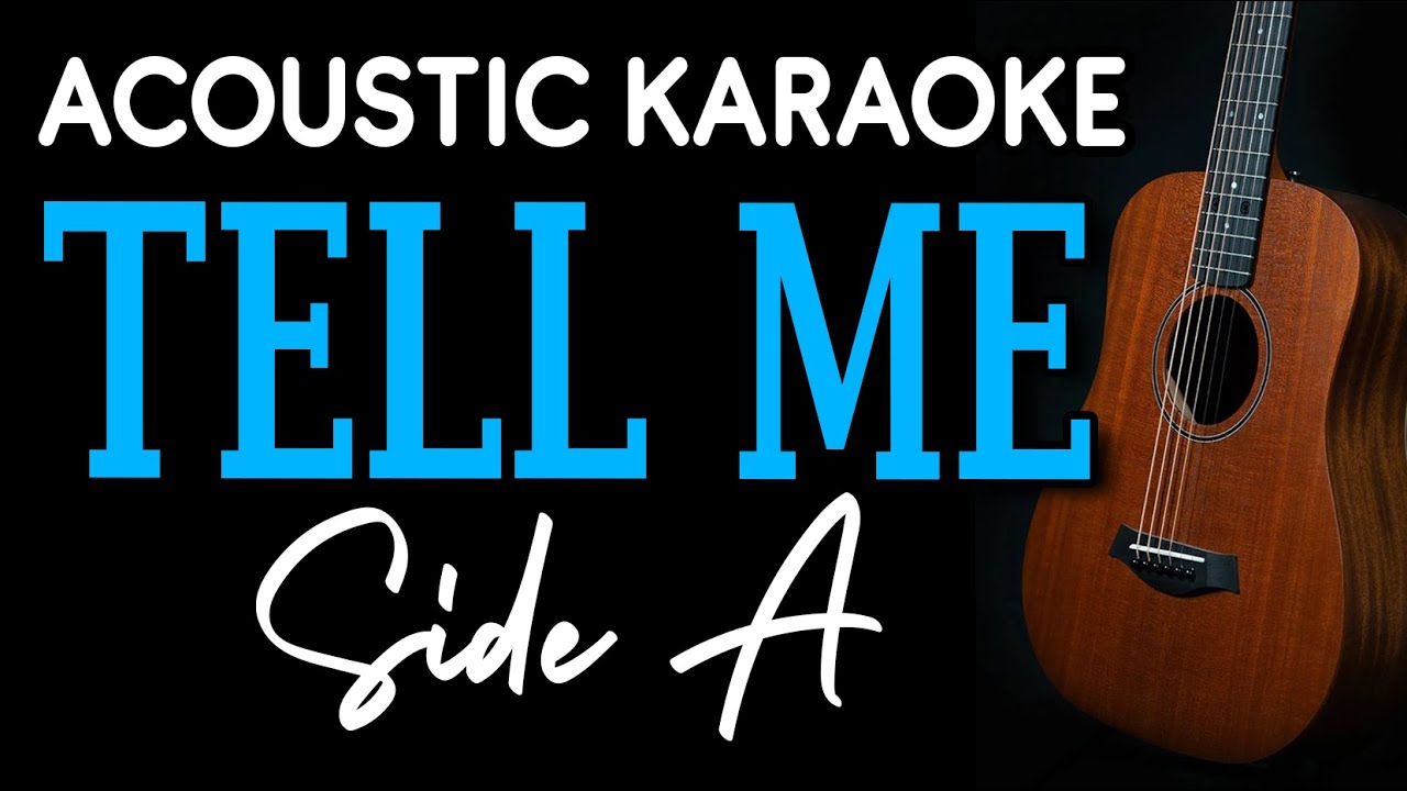 TELL ME - Side A | ACOUSTIC KARAOKE - YouTube