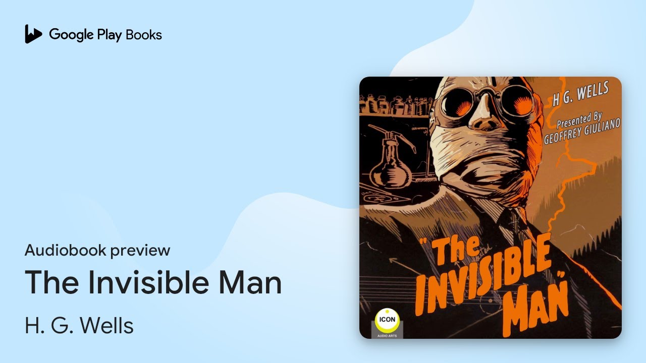 The Invisible Man by H. G. Wells · Audiobook preview - YouTube