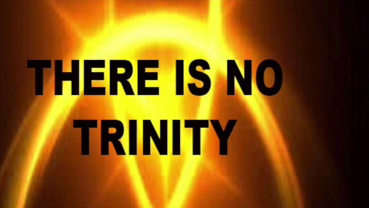 THERE IS NO TRINITY - YouTube