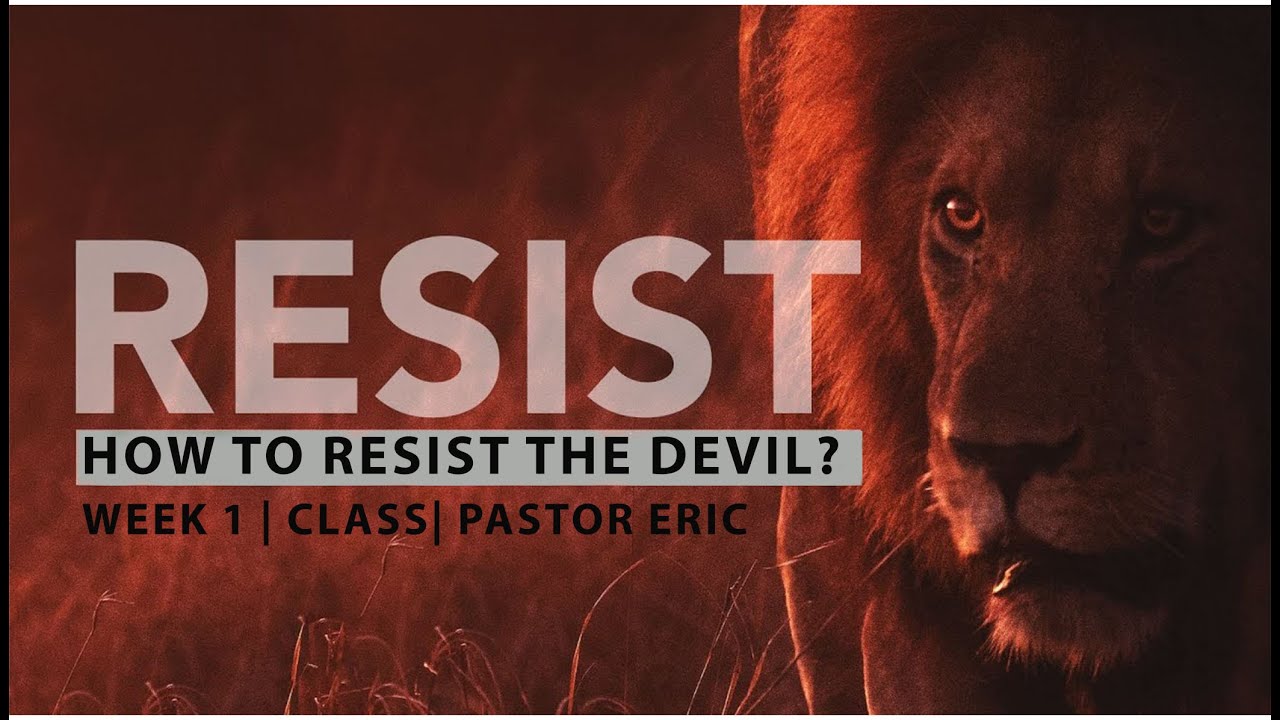 HOW TO RESIST THE DEVIL? WEEK 3 | PASTOR ERIC BROWN - YouTube