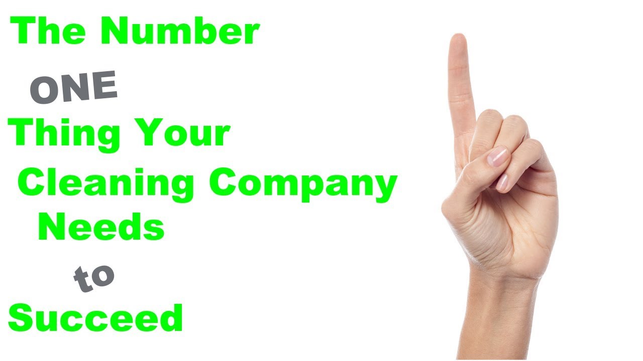 The Number ONE Thing Your Cleaning Company Needs to Succeed - YouTube