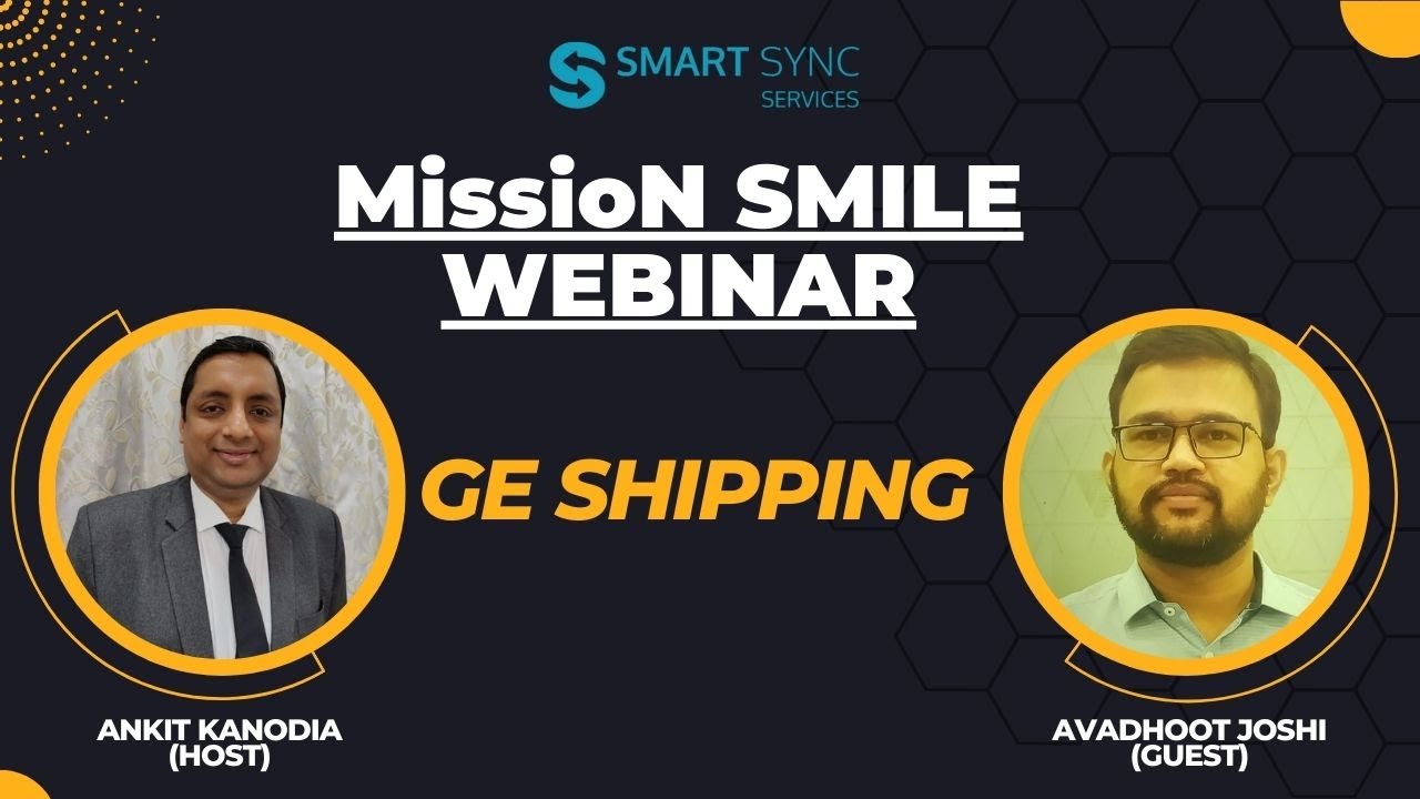 GE Shipping Full Webinar by Avadhoot Joshi | Smart Sync Services # ...