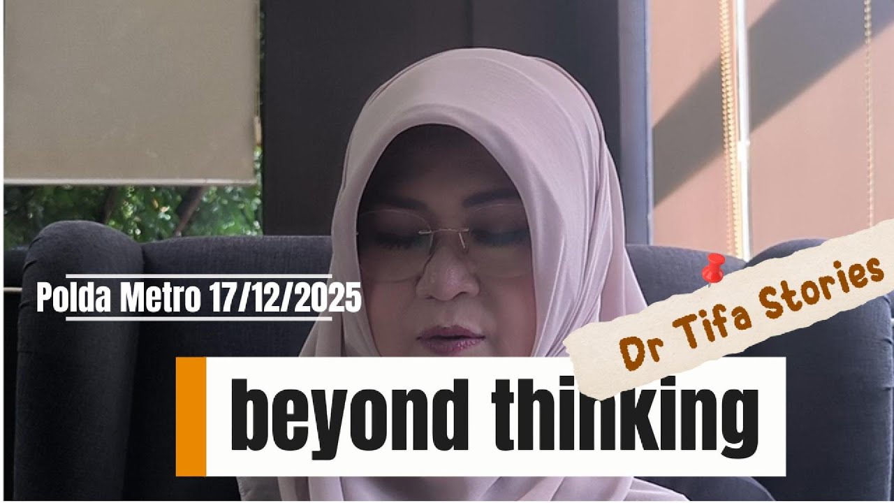 beyond thinking, dr tifa stories, polda metro 17/12/2025 - YouTube