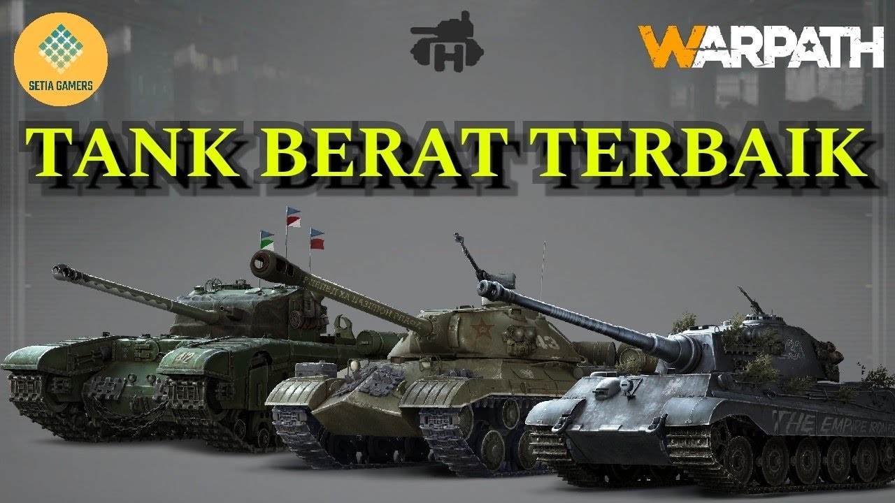 | TANK WARPATH | Tank Berat | Pilihan Tank Terbaik Warpath #part2 - YouTube