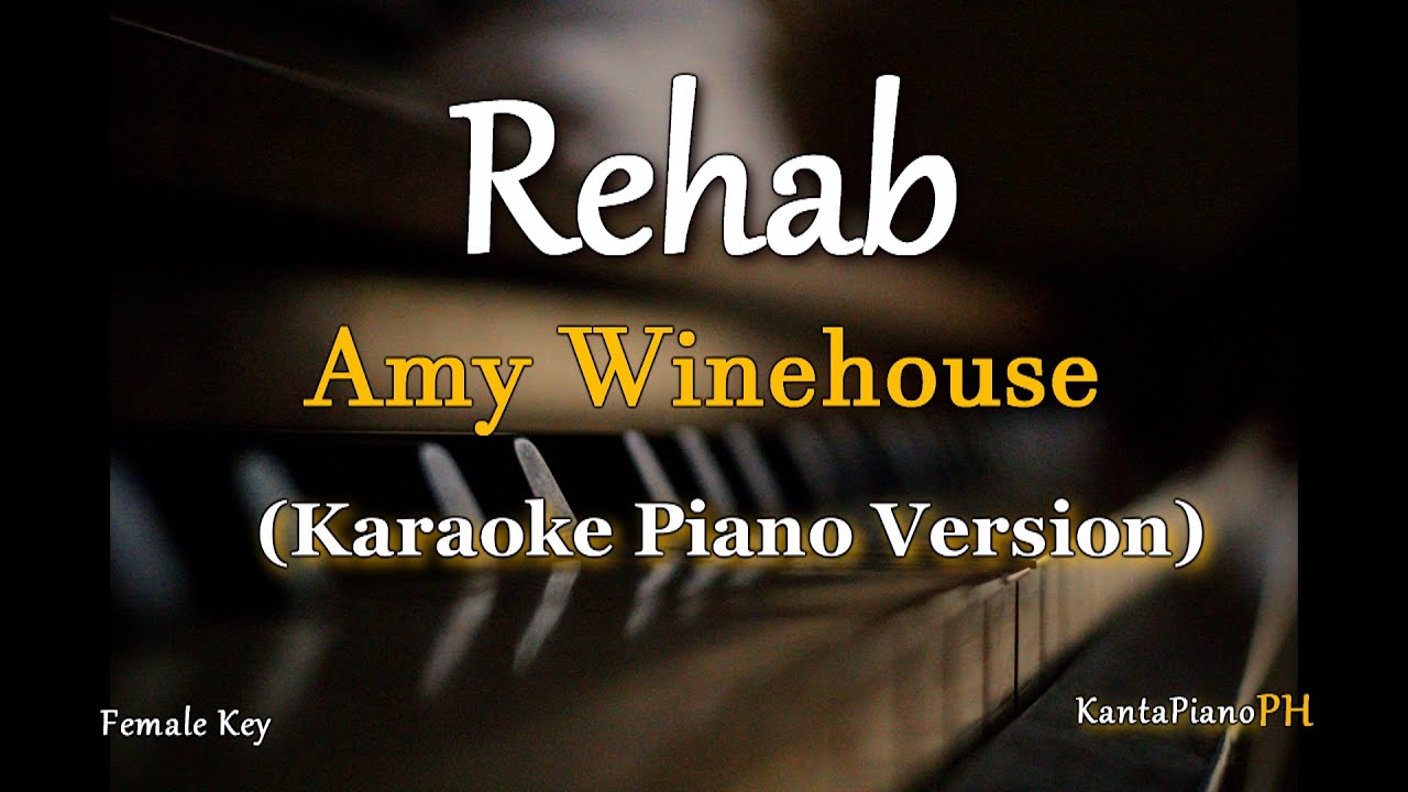 Rehab (Amy Winehouse) - Karaoke Piano Version - YouTube