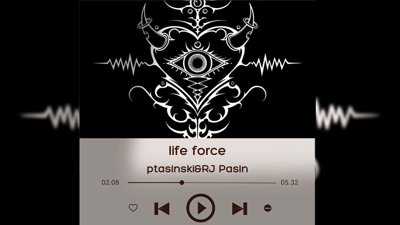 《life force》 - ptasinski&RJ Pasin - YouTube