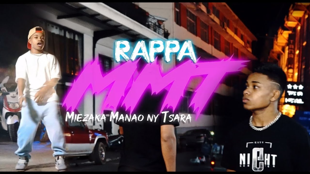 RAPPA MMT ( Miezaka manao ny tsara ) ( clip officiel 2024 nouveaute ...