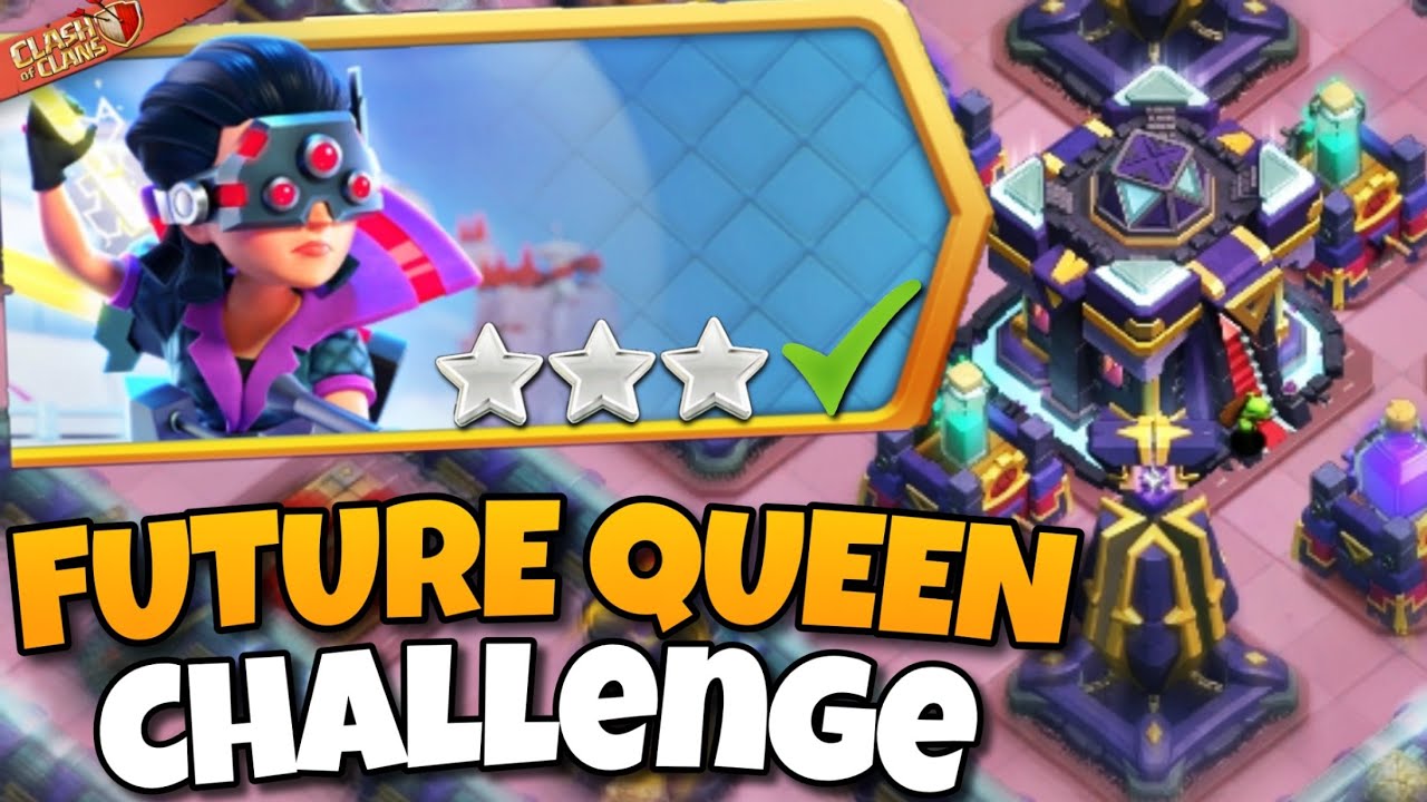 Easiest way to 3 Star Future Queen Challenge (Clash Of Clans) - YouTube
