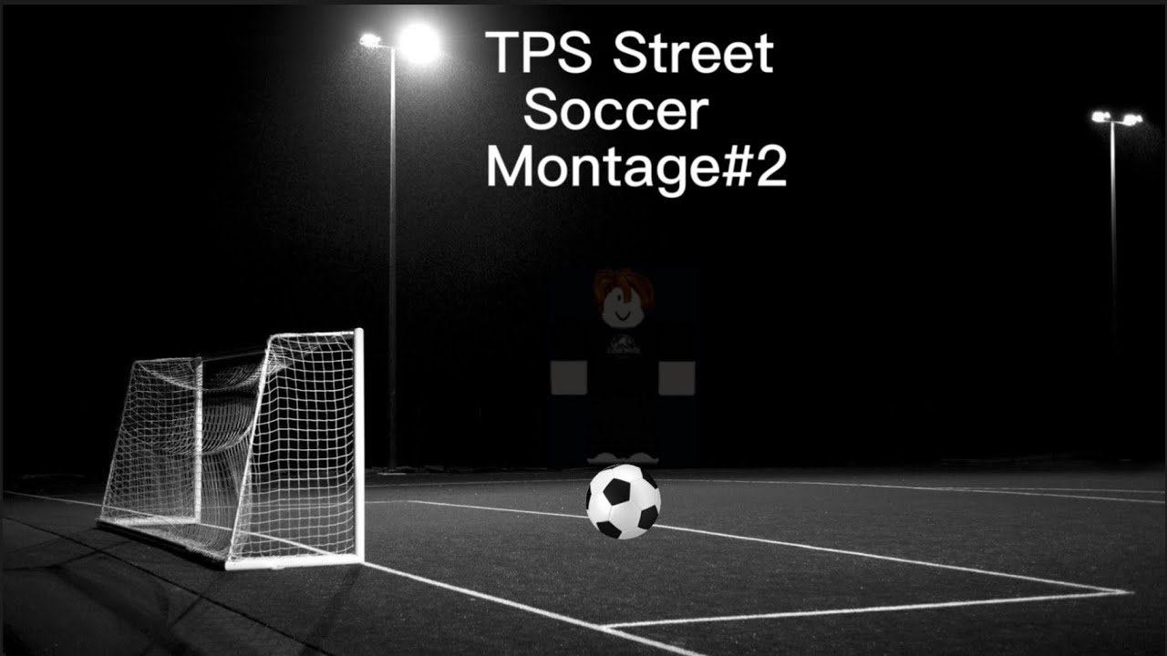 Roblox Tps Street Soccer Montage #2 - YouTube