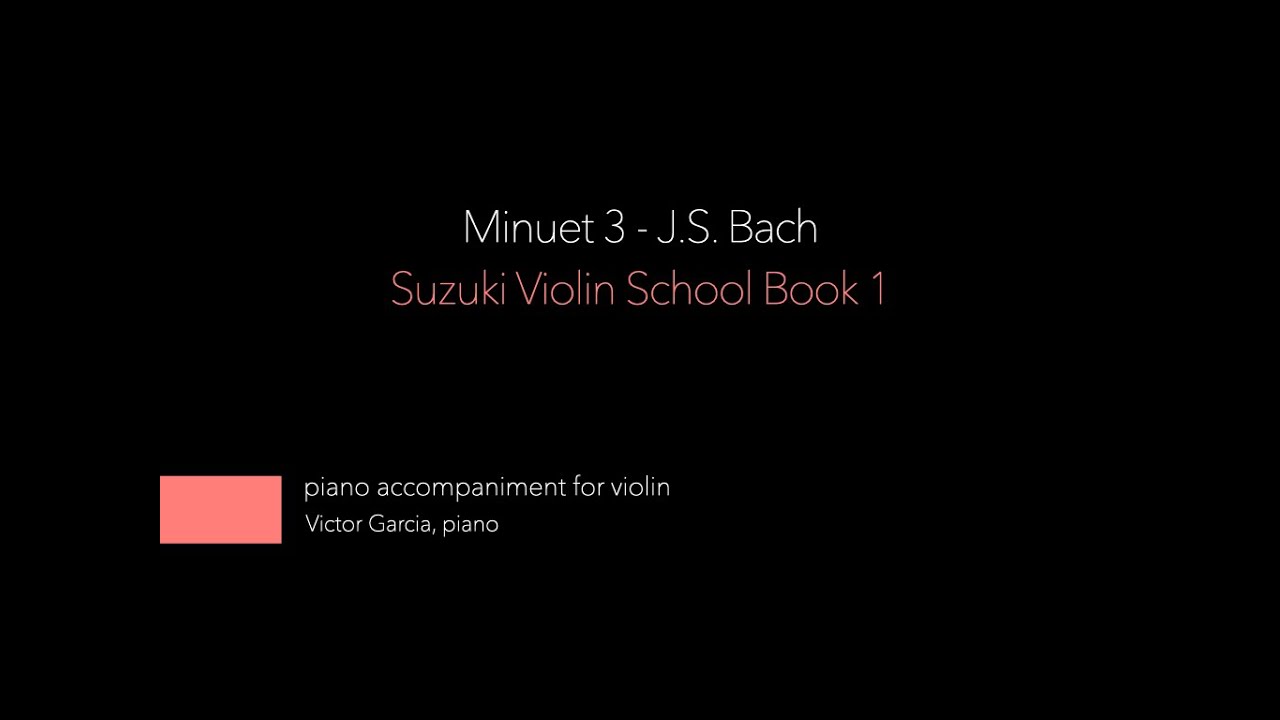 15. Minuet 3 - J.S. Bach // SUZUKI VIOLIN BOOK 1 [PIANO ACCOMPANIMENT ...